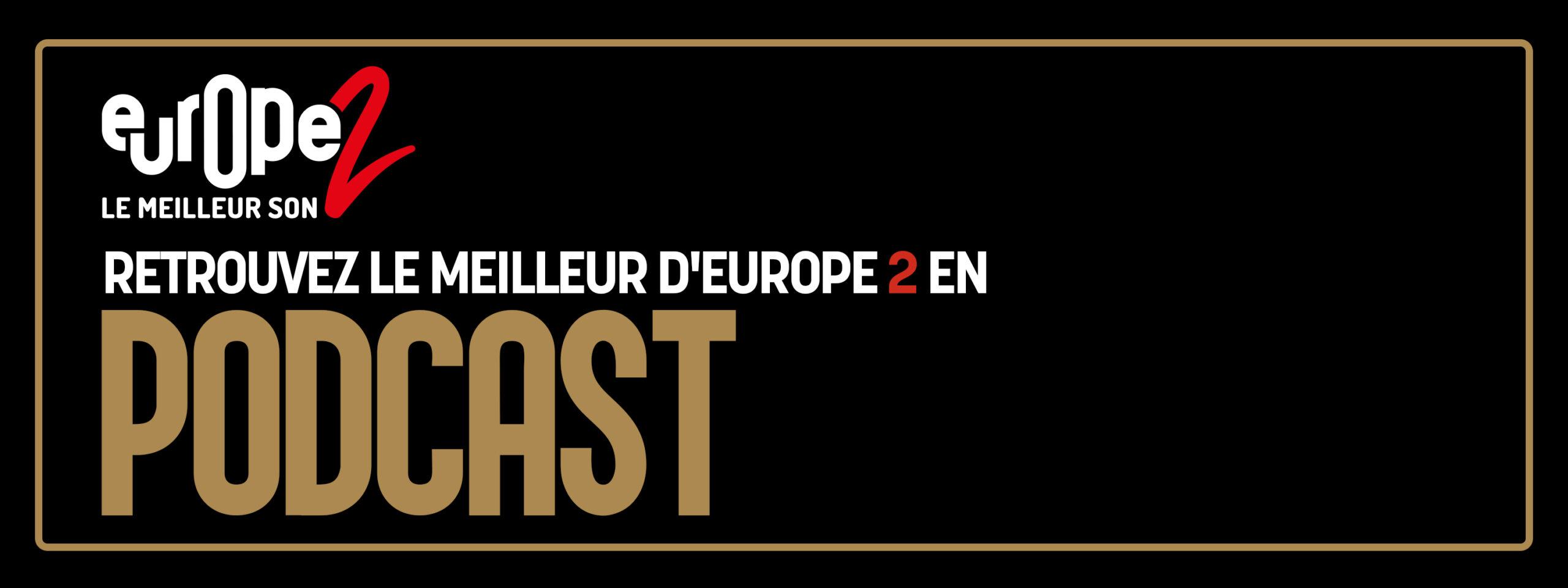 Retrouvez les Emissions d'Europe 2 en podcast
