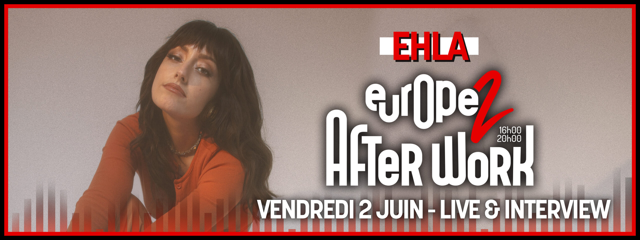 Ne manquez pas Ehla dans After Work Europe 2 le 2 juin prochain
