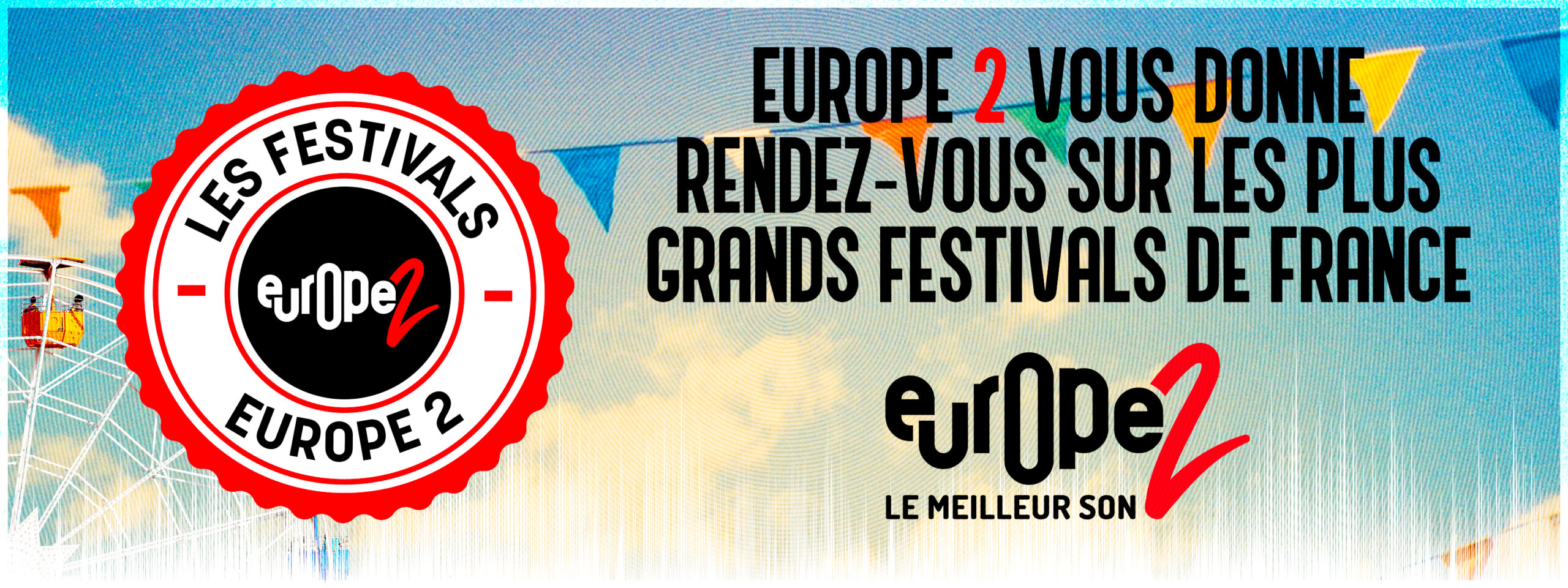 Retrouvez Europe 2 en festival dans toute la France