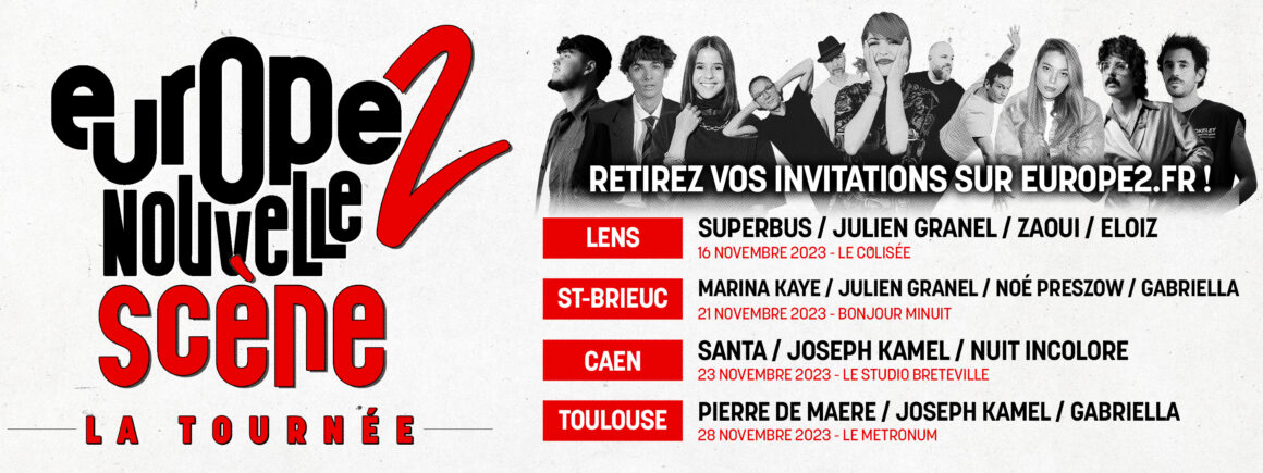 Assistez à la Tournée Europe 2 Nouvelle Scène
